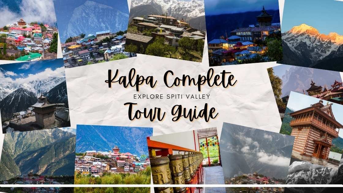 Kalpa Travel Guide: Your Gateway to Kinnaur's Crown Jewel
